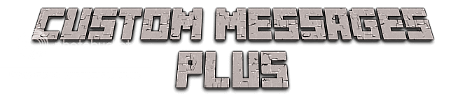 Custom Messages Plus - Minecraft Bukkit Plugins - CurseForge